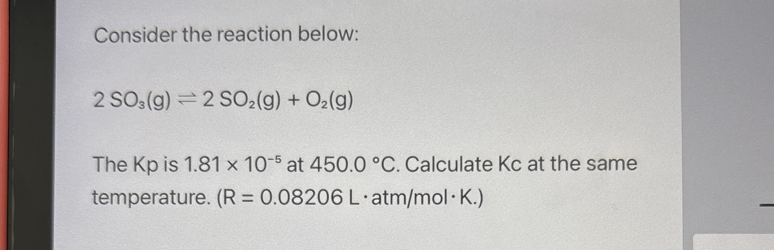 Solved Consider the reaction below:2SO3(g)⇌2SO2(g)+O2(g)The | Chegg.com