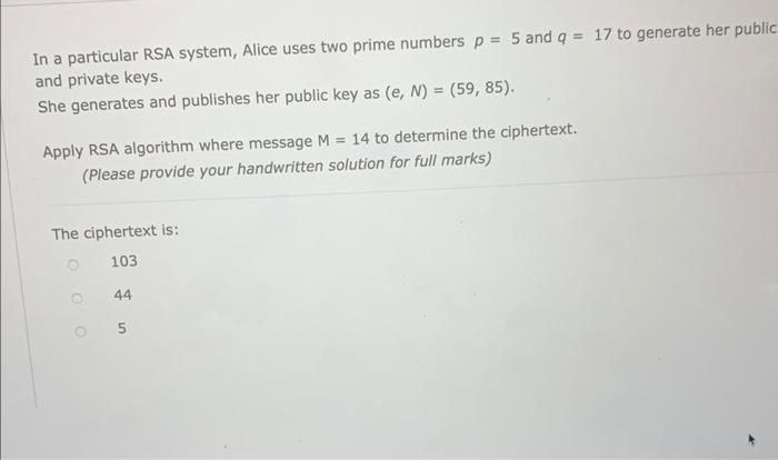 Solved In A Particular Rsa System Alice Uses Two Prime
