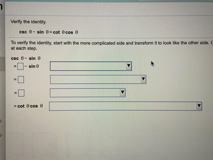 Solved Verify the identity. csc - sin = cot cos 0 To verify | Chegg.com