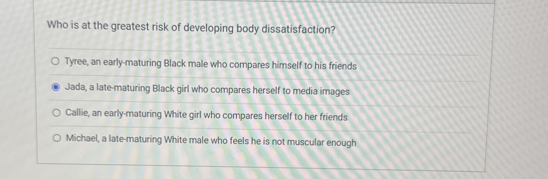 Solved Who is at the greatest risk of developing body | Chegg.com