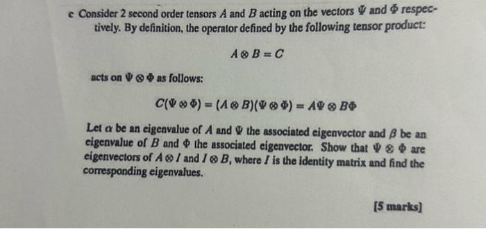 Solved c Consider 2 second order tensors A and B acting on | Chegg.com