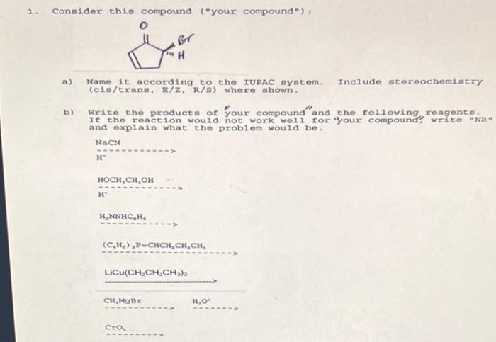 Solved 1. Consider this compound ("your compound") : a) Name | Chegg.com