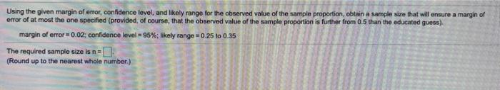 Solved Using the given margin of error, confidence level, | Chegg.com
