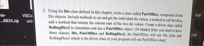 Solved 2. Using the Die class defined in this chapter, write | Chegg.com