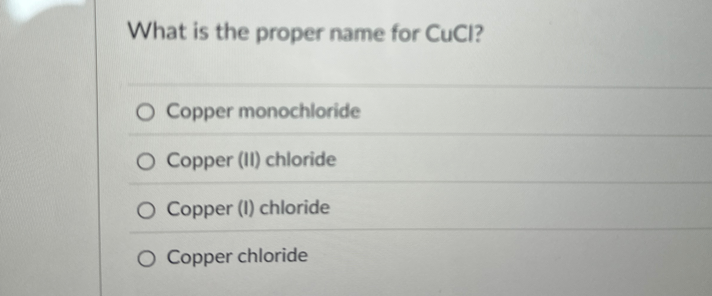 Solved What is the proper name for CuCl ?Copper | Chegg.com