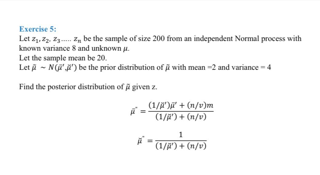 Solved Exercise 5:Let z1,z2,z3dotsdotszn ﻿be the sample of | Chegg.com