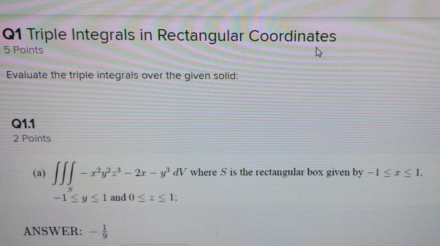 Solved Q1 Triple Integrals in Rectangular Coordinates 5 | Chegg.com