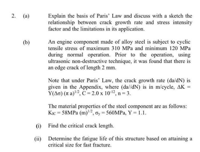 Solved 2. (a) Explain the basis of Paris' Law and discuss | Chegg.com