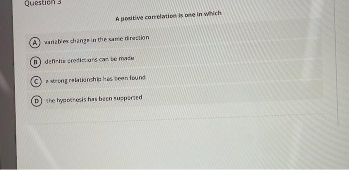Solved A positive correlation is one in which variables | Chegg.com