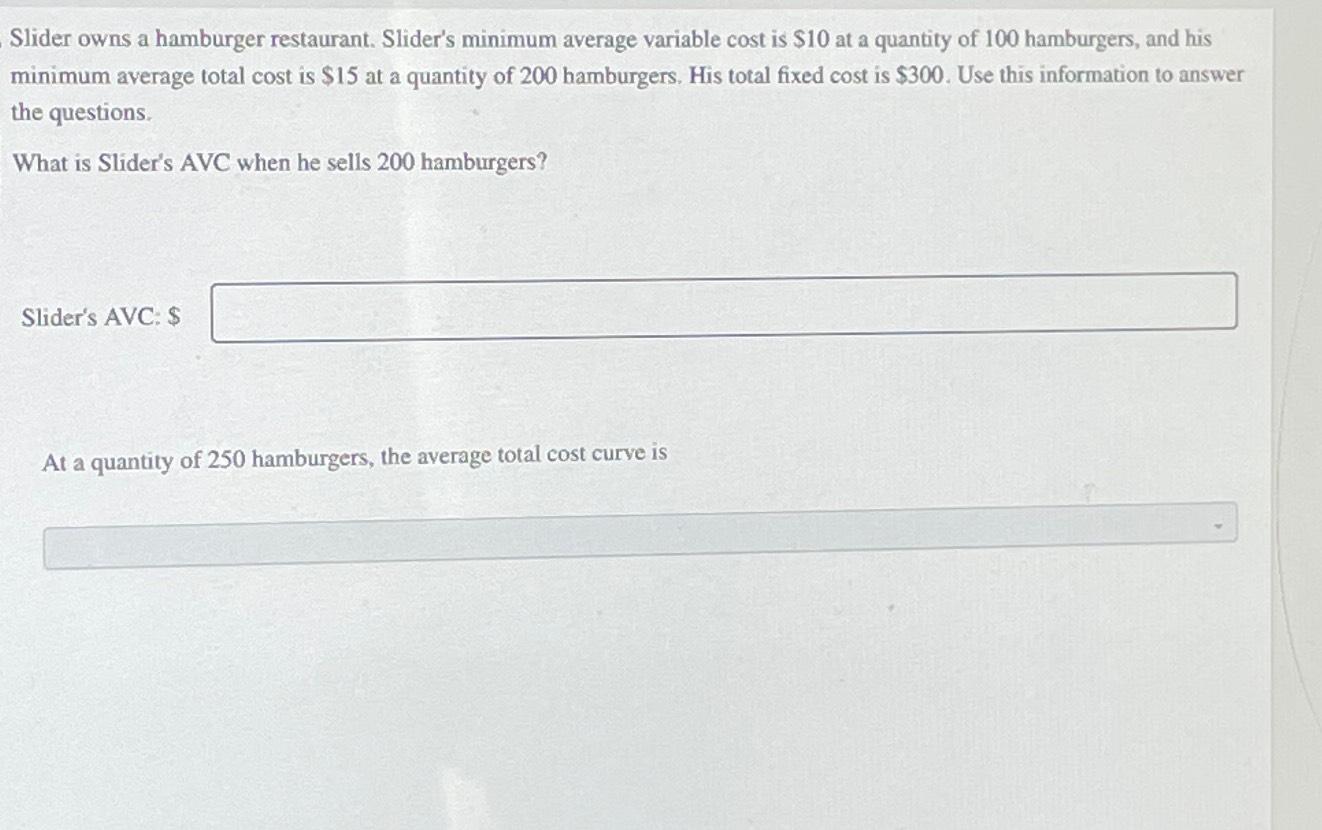 Solved Slider owns a hamburger restaurant. Slider's minimum | Chegg.com