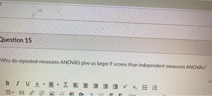 Solved Question 15 Why Do Repeated Measures Anovas Give Us