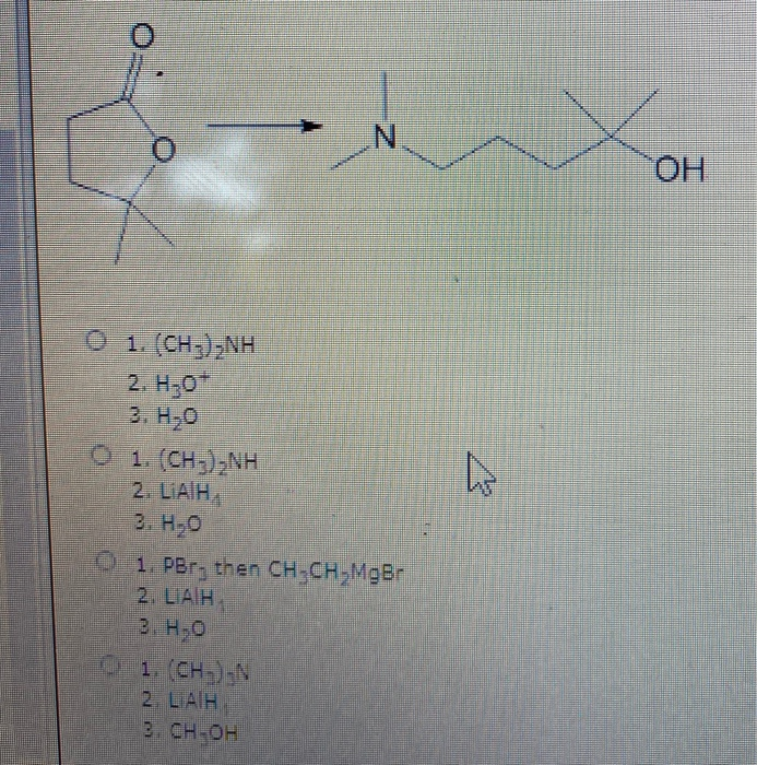 Solved OH 0 1. (CH3)2NH 2. H:0* 3. H20 01. (CH3)2NH 2. LAH | Chegg.com