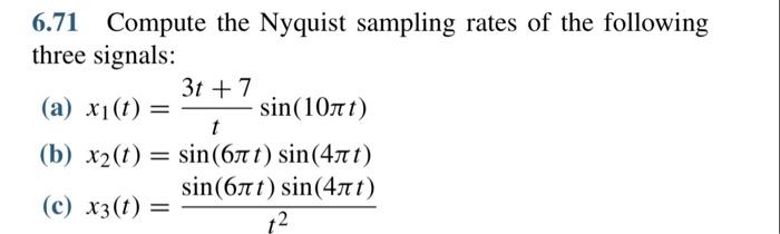 Solved 6.71 Compute the Nyquist sampling rates of the | Chegg.com