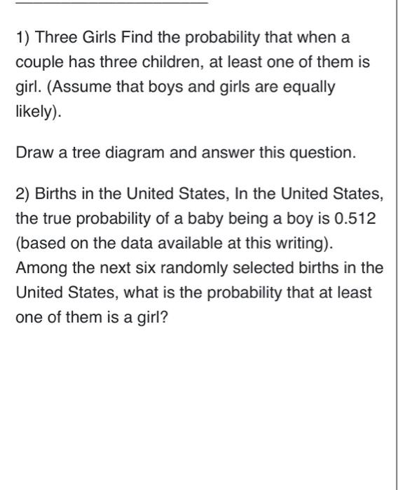 Solved 1) Three Girls Find the probability that when a | Chegg.com