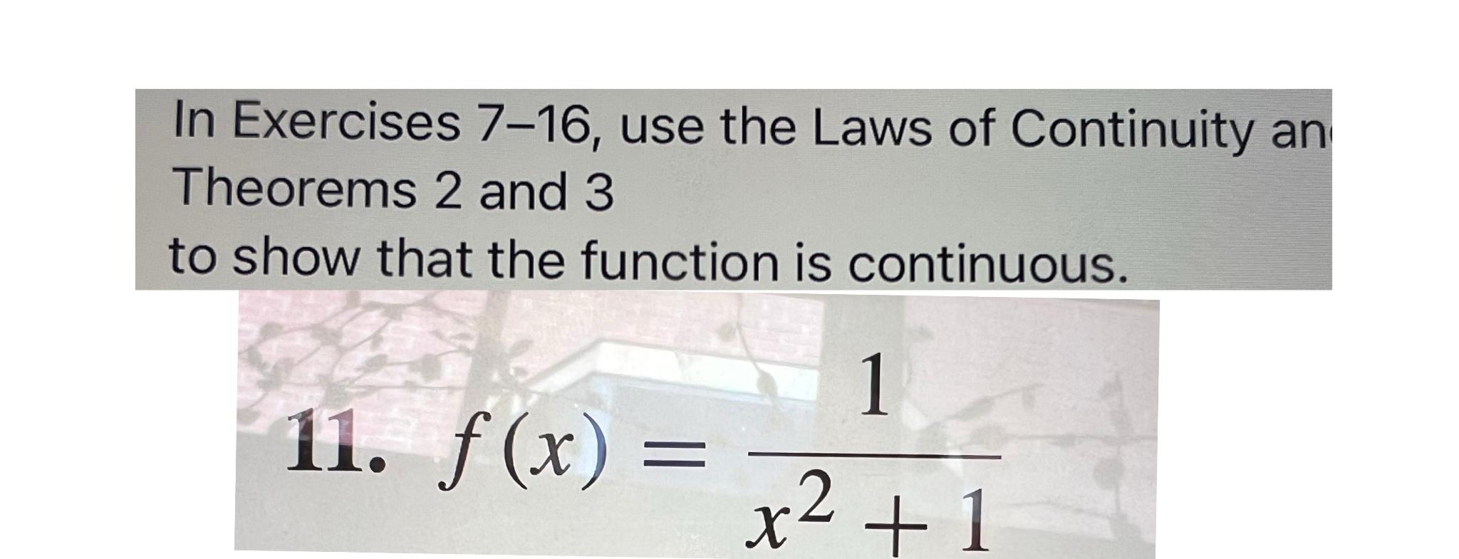 Solved In Exercises 7-16, ﻿use the Laws of Continuity an | Chegg.com