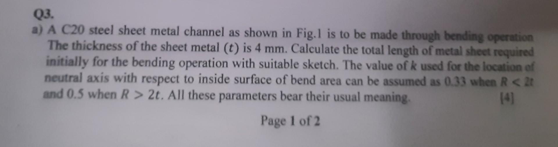 Solved a) A C20 steel sheet metal channel as shown in Fig.1 | Chegg.com