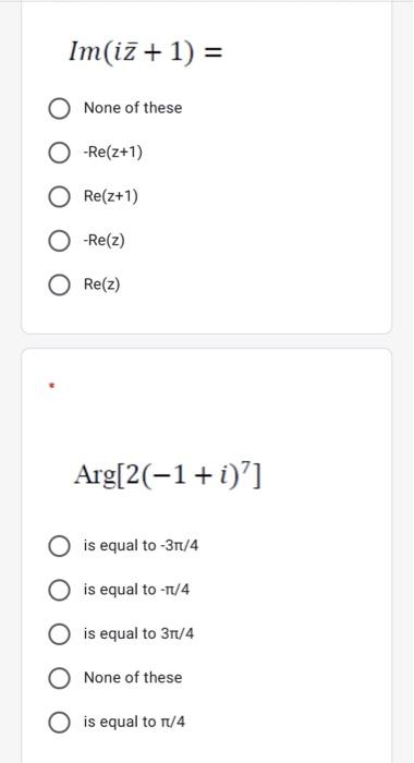 Solved Im(iz + 1) = None of these -Re(z+1) Re(z+1) -Re(2) | Chegg.com