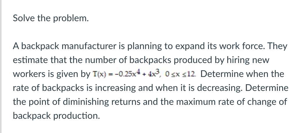 Solved Solve the problem.A backpack manufacturer is planning | Chegg.com