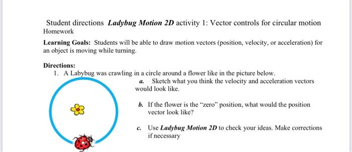 Solved Student directions Ladybug Motion 2D activity 1: | Chegg.com