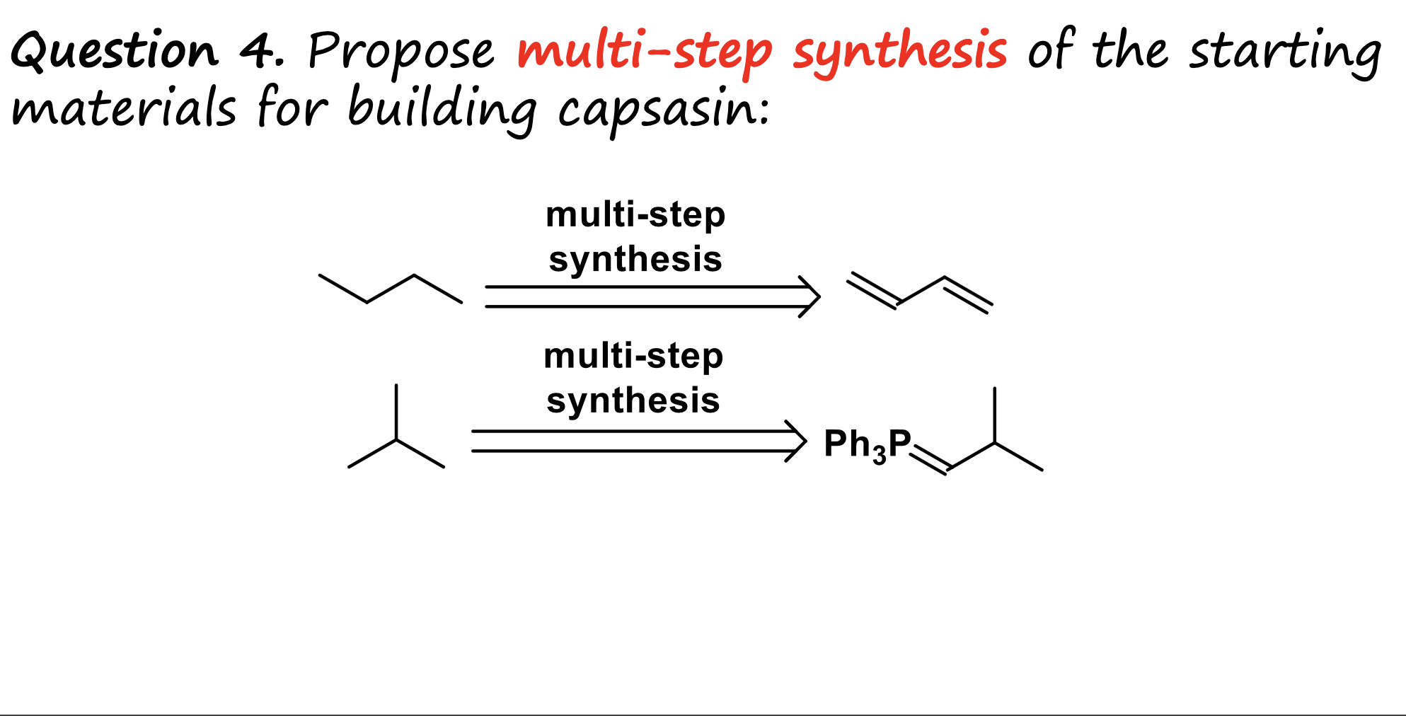 Solved Question 4. ﻿Propose multi-step synthesis of the | Chegg.com