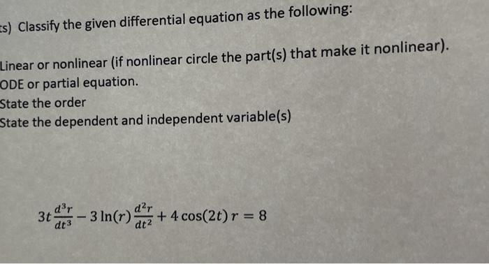 Solved Es) Classify the given differential equation as the | Chegg.com