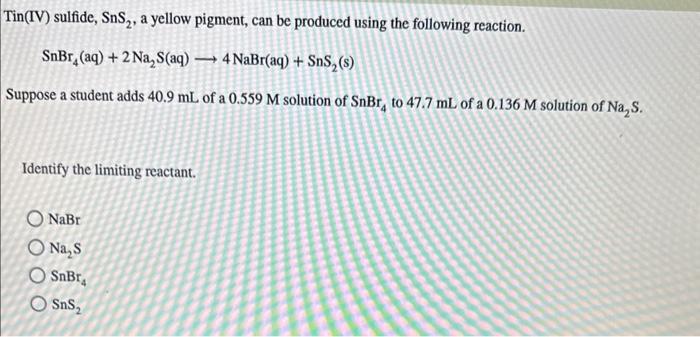 Solved Tin(IV) sulfide, SnS2, a yellow pigment, can be | Chegg.com