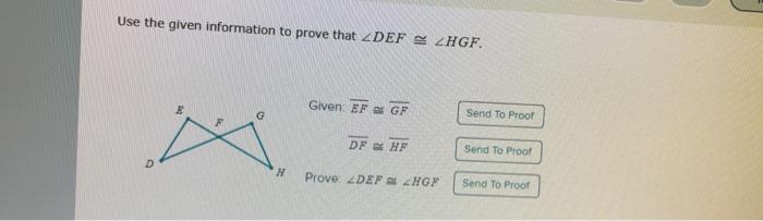 Solved Use the given information to prove that DEF , ZHGF. 8 | Chegg.com