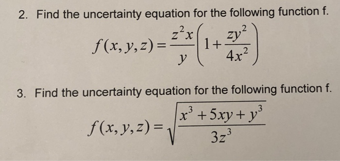Solved 2. Find the uncertainty equation for the following | Chegg.com
