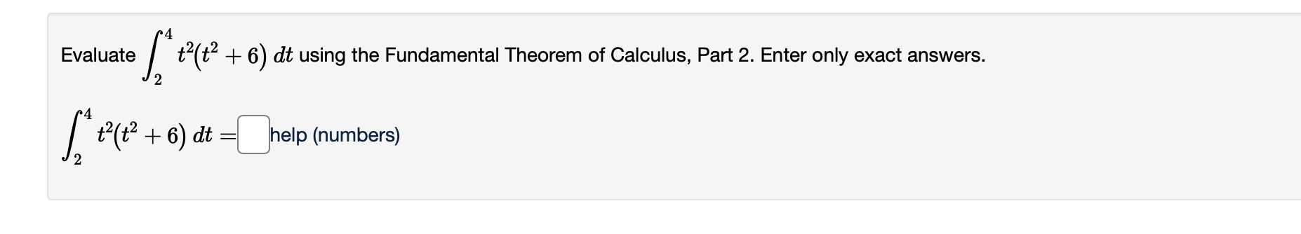 Solved Evaluate ∫24t2(t2+6)dt ﻿using the Fundamental Theorem | Chegg.com