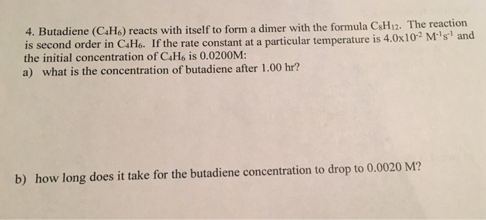 Solved Butadiene reacts with itself to form a dimer. The | Chegg.com