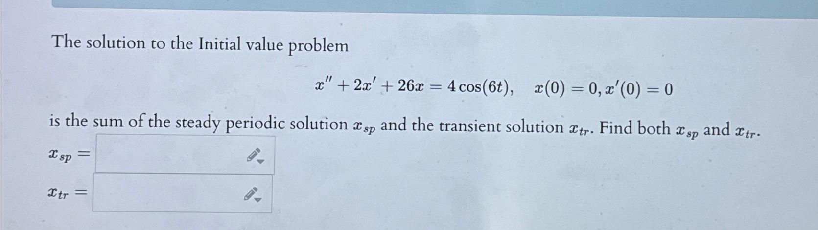 Solved The solution to the Initial value | Chegg.com