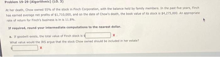 Solved Problem 19-29 (Algorithmic) (LO. 3) At her death, | Chegg.com Solved Problem 19-29 (Algorithmic) (LO. 3) At her death, | Chegg.com