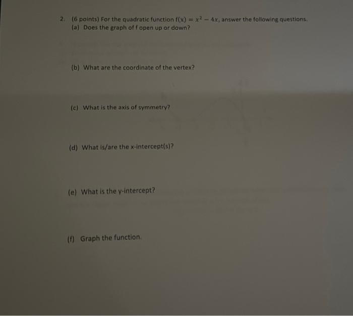 Solved 2. (6 points) for the quadratic function f(x)=x2−4x, | Chegg.com