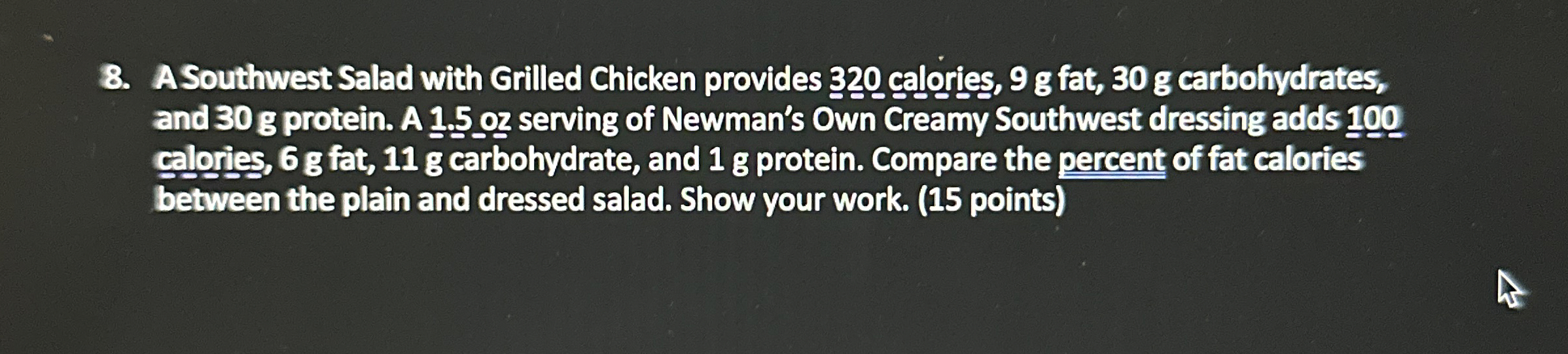 Solved ASouthwest Salad with Grilled Chicken provides 320 | Chegg.com