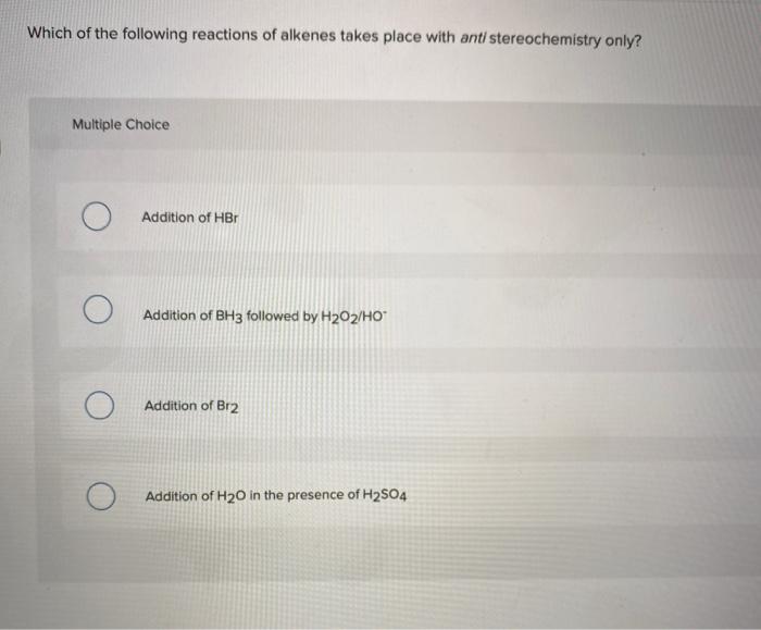 Solved Which of the following reactions of alkenes takes | Chegg.com