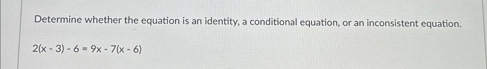 Solved Determine whether the equation is an identity, a | Chegg.com