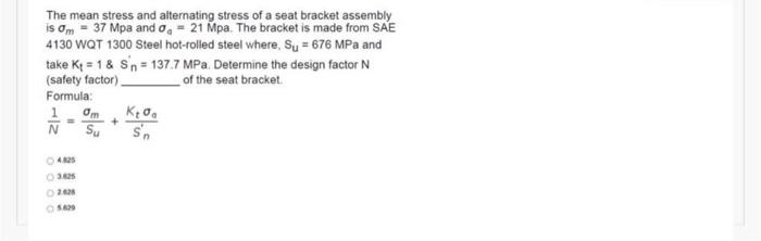 Solved The mean stress and alternating stress of a seat | Chegg.com