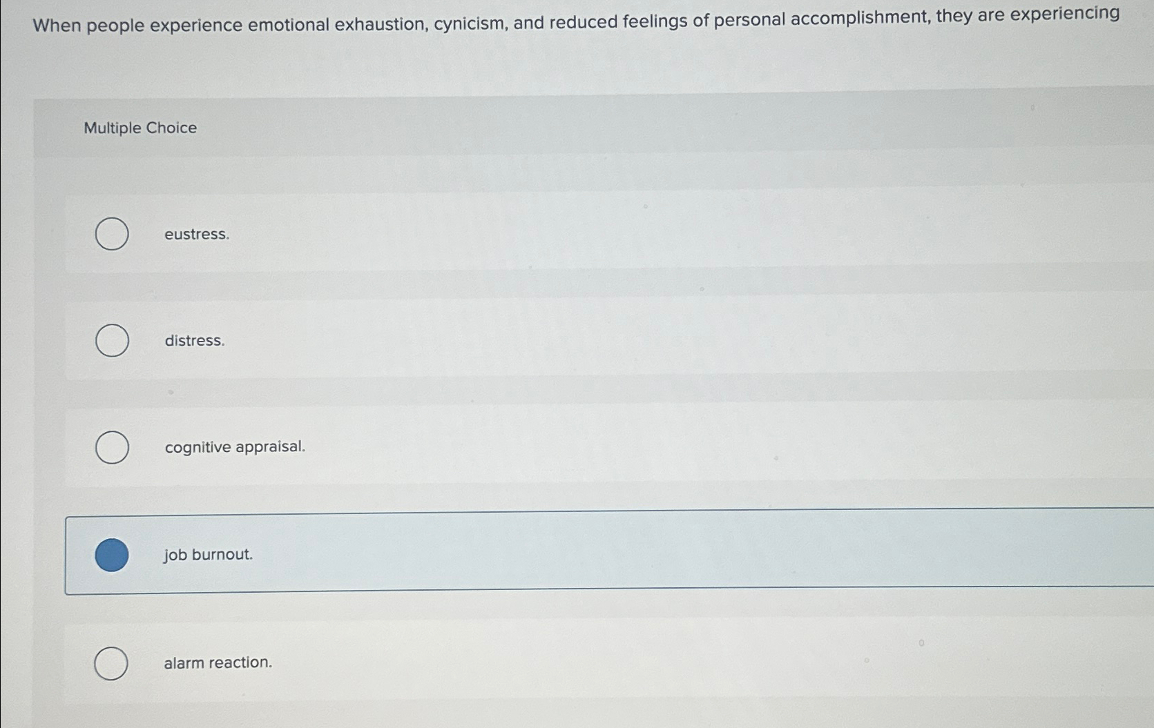 Solved When people experience emotional exhaustion, | Chegg.com