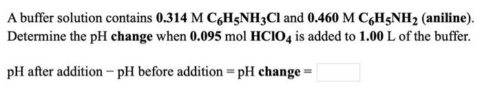 Solved A buffer solution contains 0.314 M C6H5NH3Cl and | Chegg.com