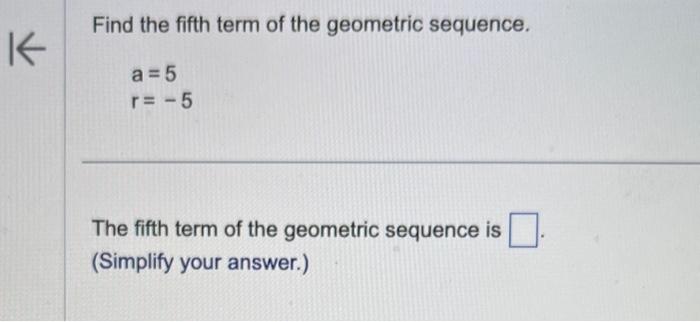 Solved Find the fifth term of the geometric sequence. | Chegg.com