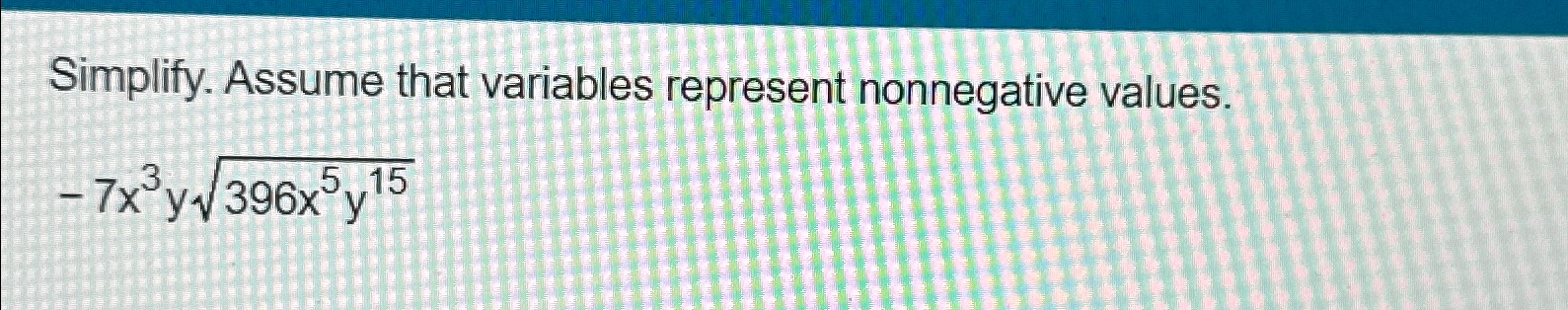 Solved Simplify. Assume that variables represent nonnegative | Chegg.com