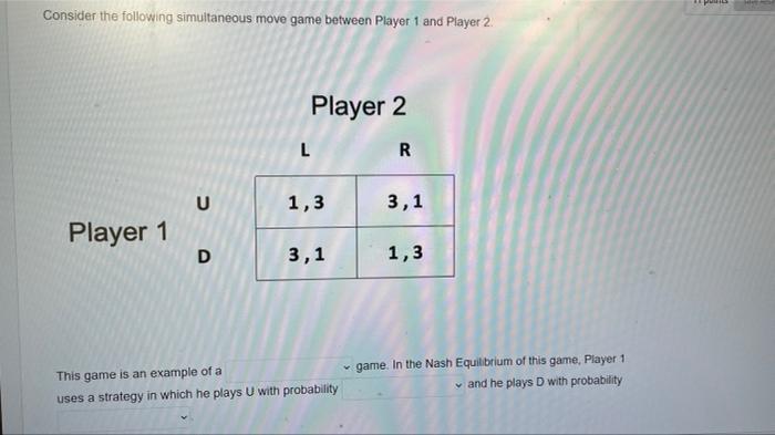 Solved Consider the following simultaneous move game between | Chegg.com