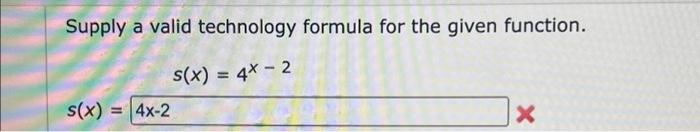 Solved Supply a valid technology formula for the given | Chegg.com