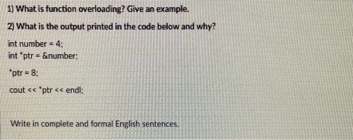 Solved 1) What is function overloading? Give an example. 2) | Chegg.com