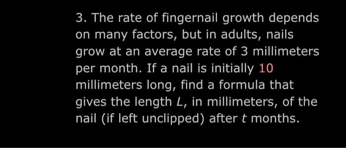 Solved 3. The rate of fingernail growth depends on many | Chegg.com