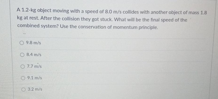 Solved A 1 2 Kg Object Moving With A Speed Of 8 0 M S