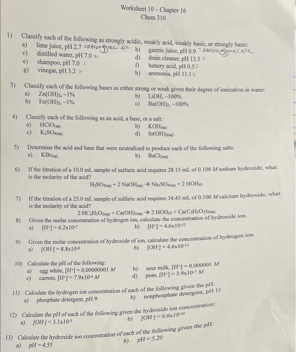 Solved 1) Classify each of the following as strongly acidic, | Chegg.com