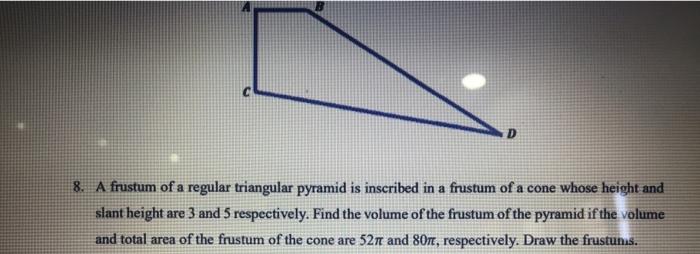 Solved D 8. A frustum of a regular triangular pyramid is | Chegg.com