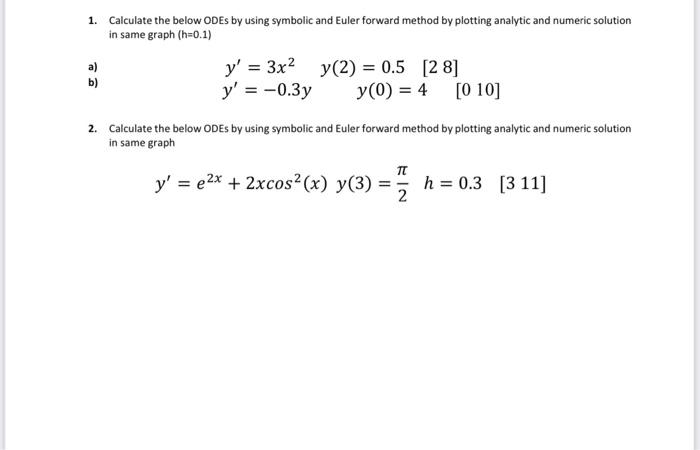 Solved 1. Calculate the below ODEs by using symbolic and | Chegg.com