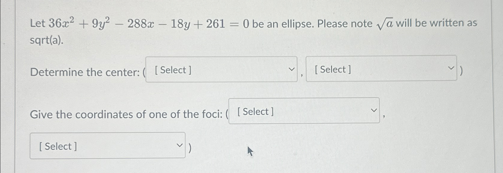 Solved Let 36x2+9y2-288x-18y+261=0 ﻿be an ellipse. Please | Chegg.com